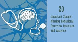 20 Important Sample Nursing Behavioral Interview Questions and Answers